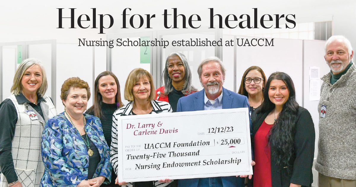 501 LIFE Magazine | Dr. Larry and Carlene Davis Nursing Scholarship established at UACCM