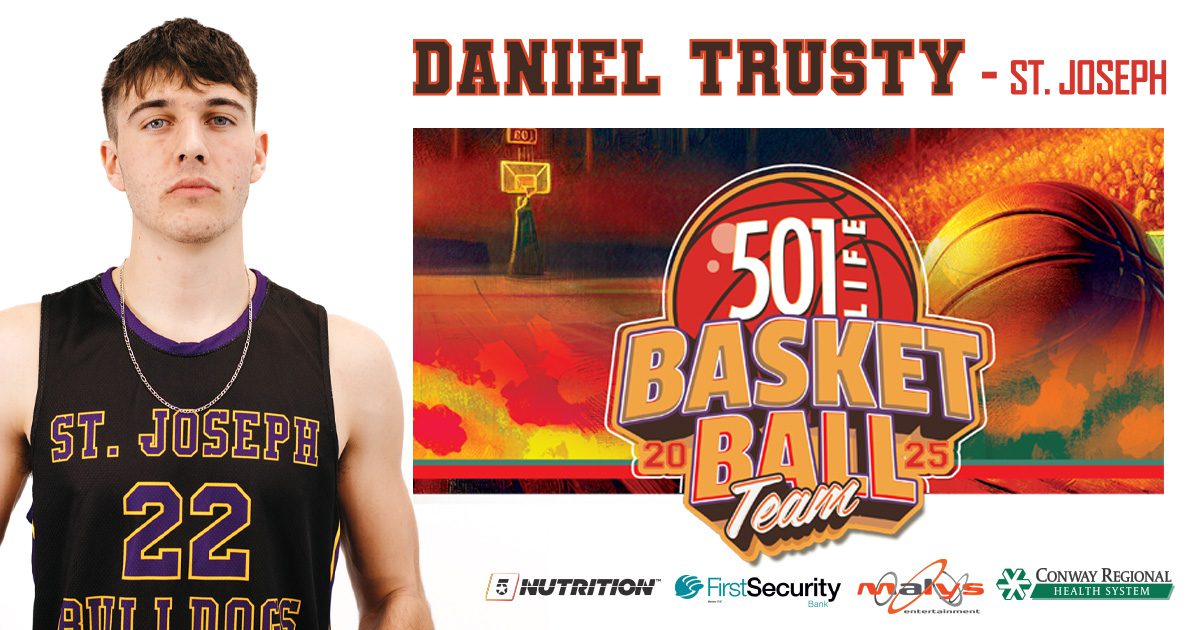 501 LIFE Magazine | Daniel Trusty – St. Joseph (501 Basketball Team 2025)