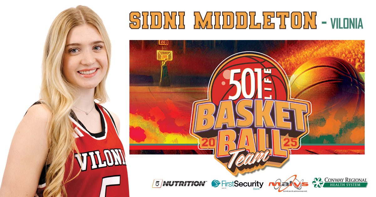 501 LIFE Magazine | Sidni Middleton – Vilonia (501 Basketball Team 2025)